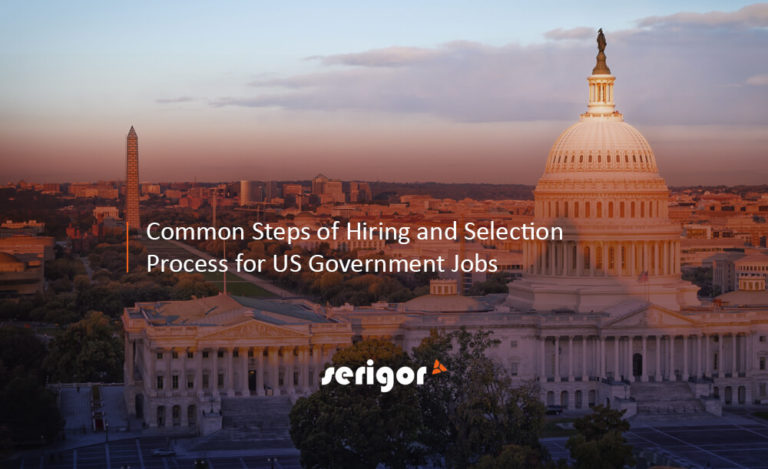 Hiring and Selection Process for US Government Jobs - Serigor Inc
